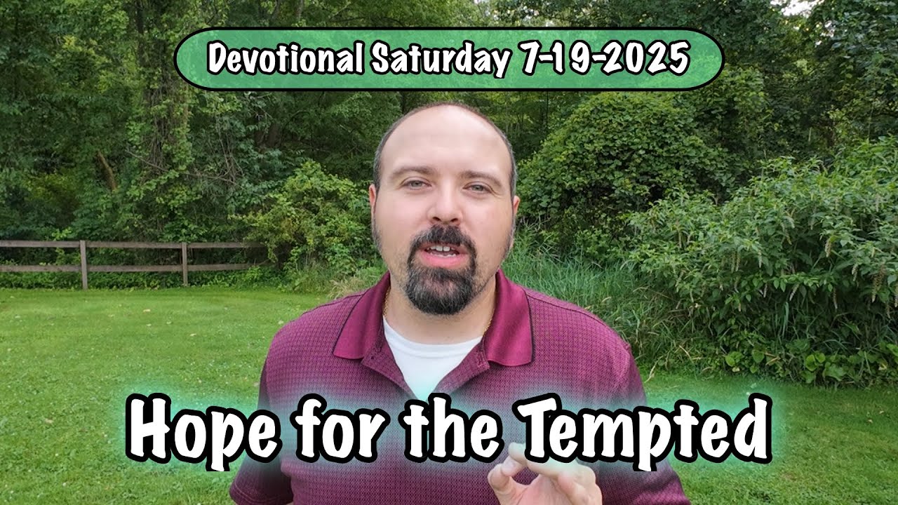 Hope for the Tempted - Devotional Saturday - YouTube