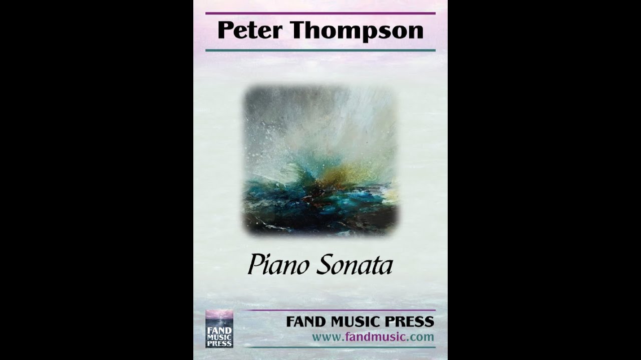 Piano Sonata by Peter Thompson performed by Ennio Caironi. - YouTube