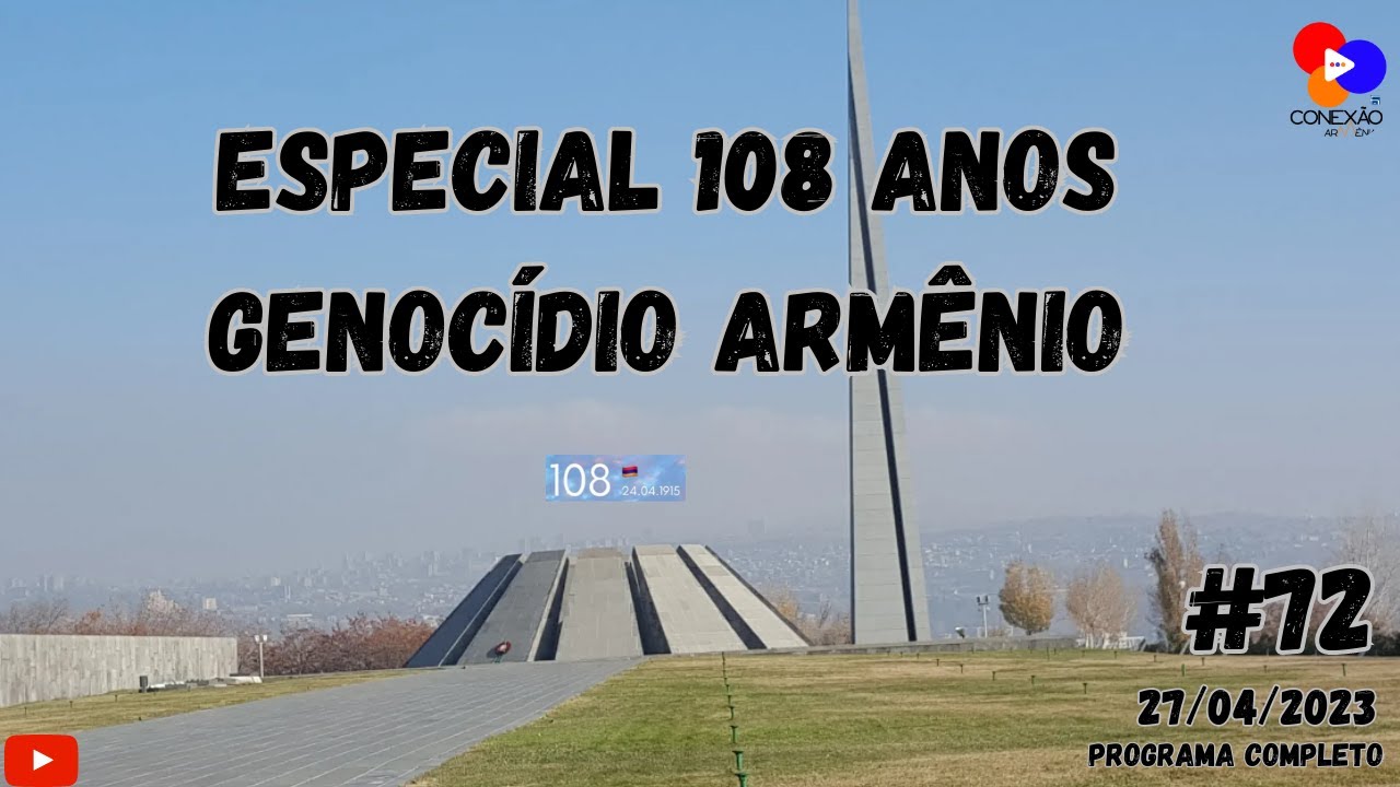 ESPECIAL 108 ANOS GENOCIDIO ARMENIO - #PROGRAMA72 - YouTube