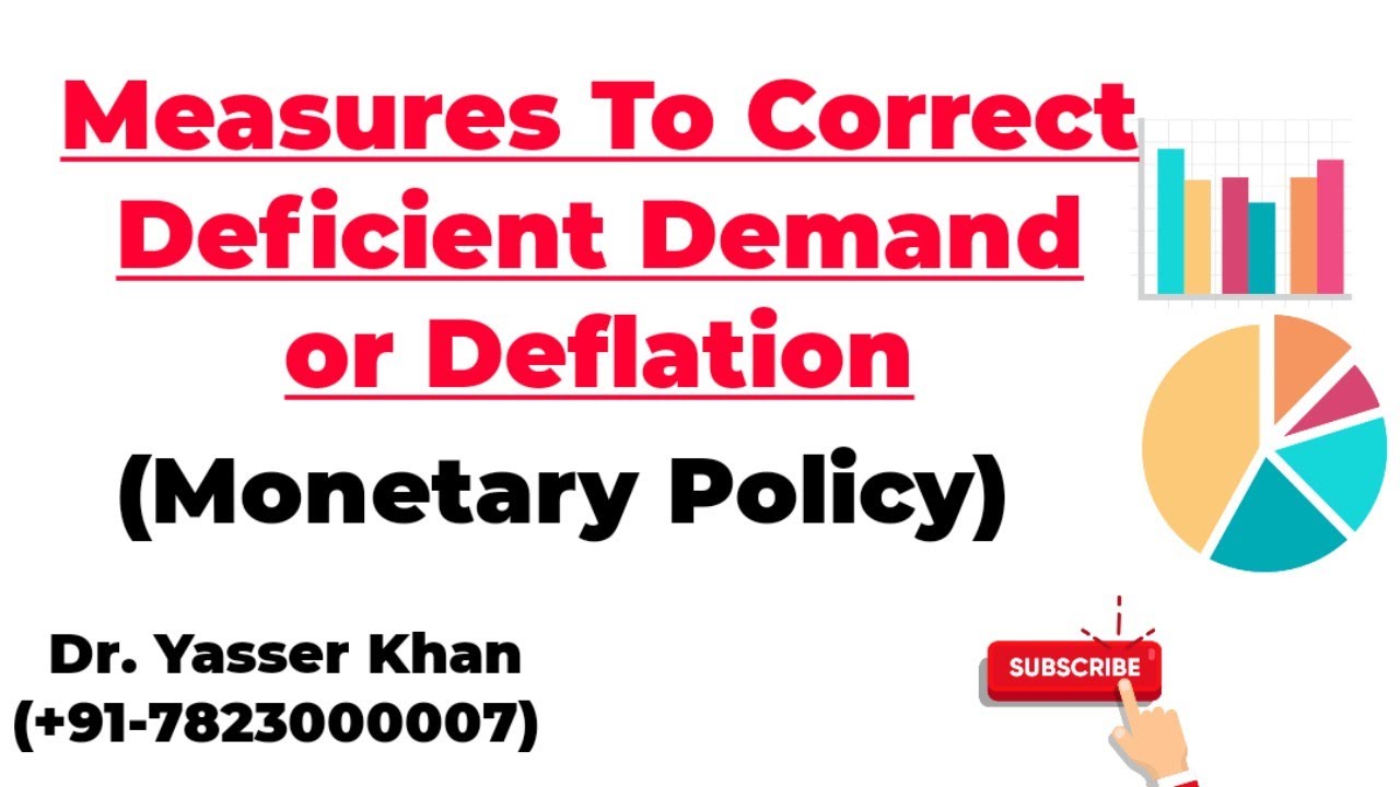 Measures To Correct Deficient Demand Or Deflation - Monetary Policy ...