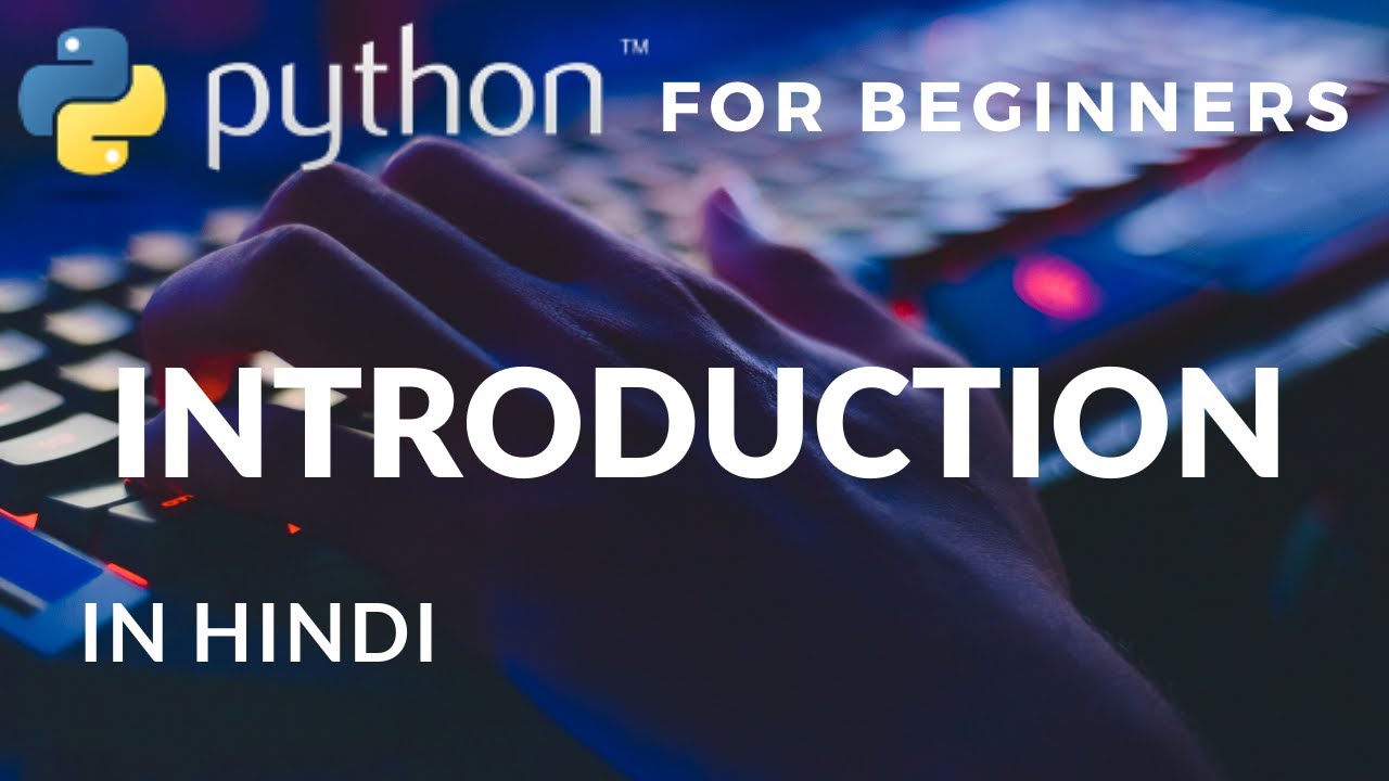 #01#Python#Programming#Hindi#Tutorial IntroductionToPython||BEGINNERS ...
