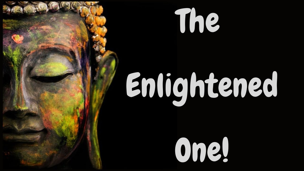 The Enlightened One! - YouTube