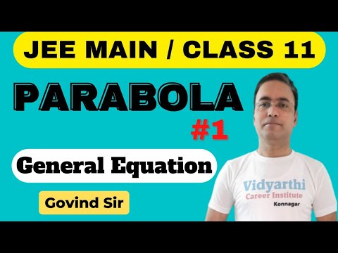Parabola , JEE Main, Basic concept, General eqn , class 11 , Math , Govind Sir - YouTube