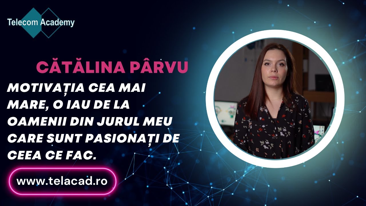 Cătălina Pârvu - Prezentare Instructor Telecom Academy - YouTube