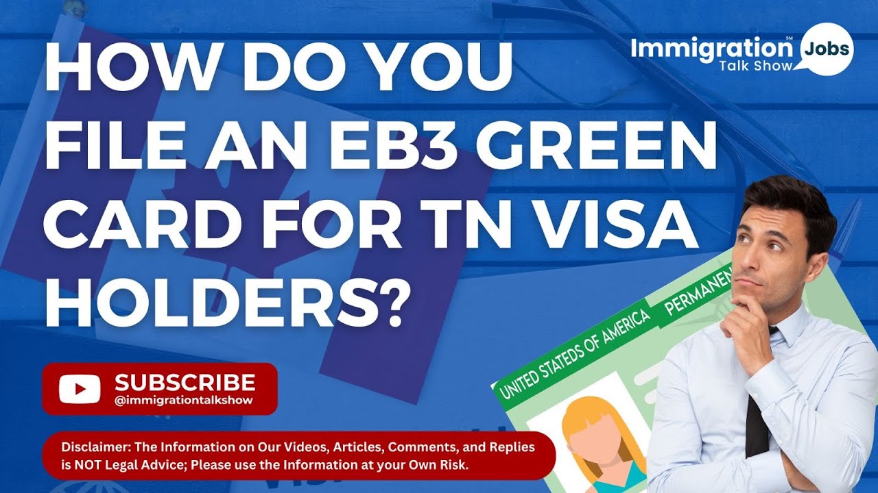 How Do You File an EB3 Green Card for TN Visa Holders? - YouTube