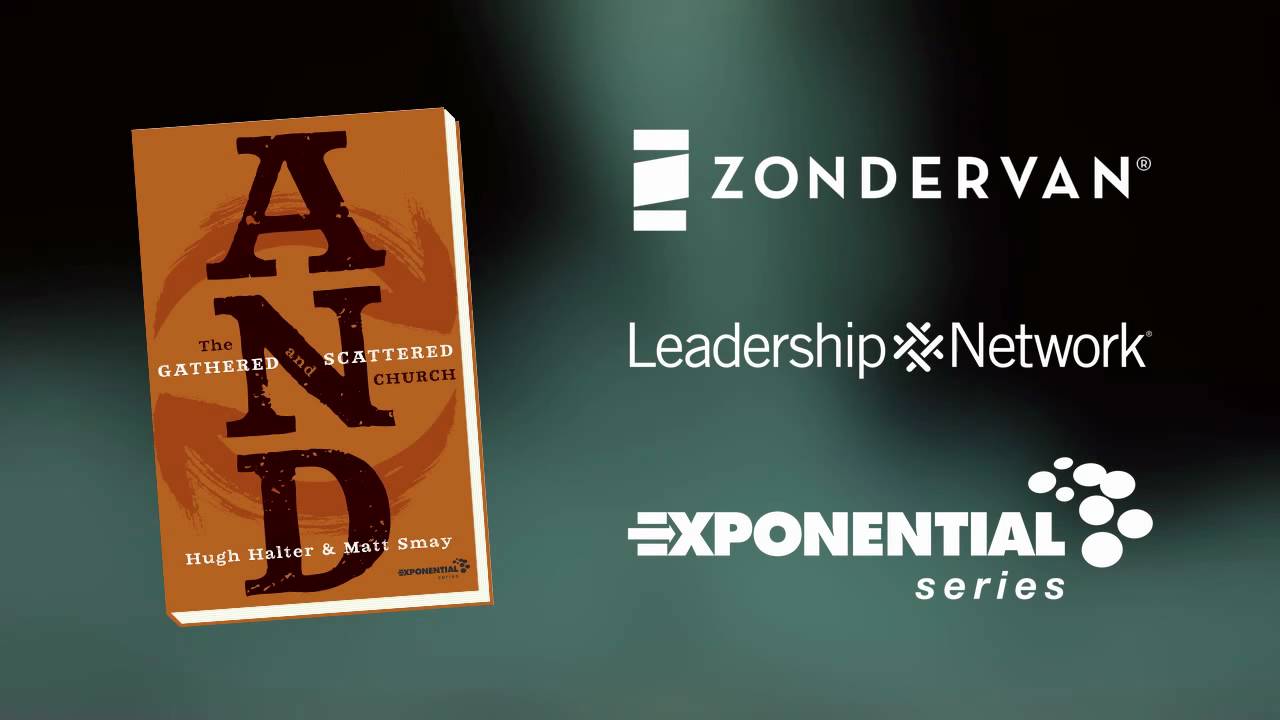 'And: The Gathered and Scattered Church' by Hugh Halter, Matt Smay ...