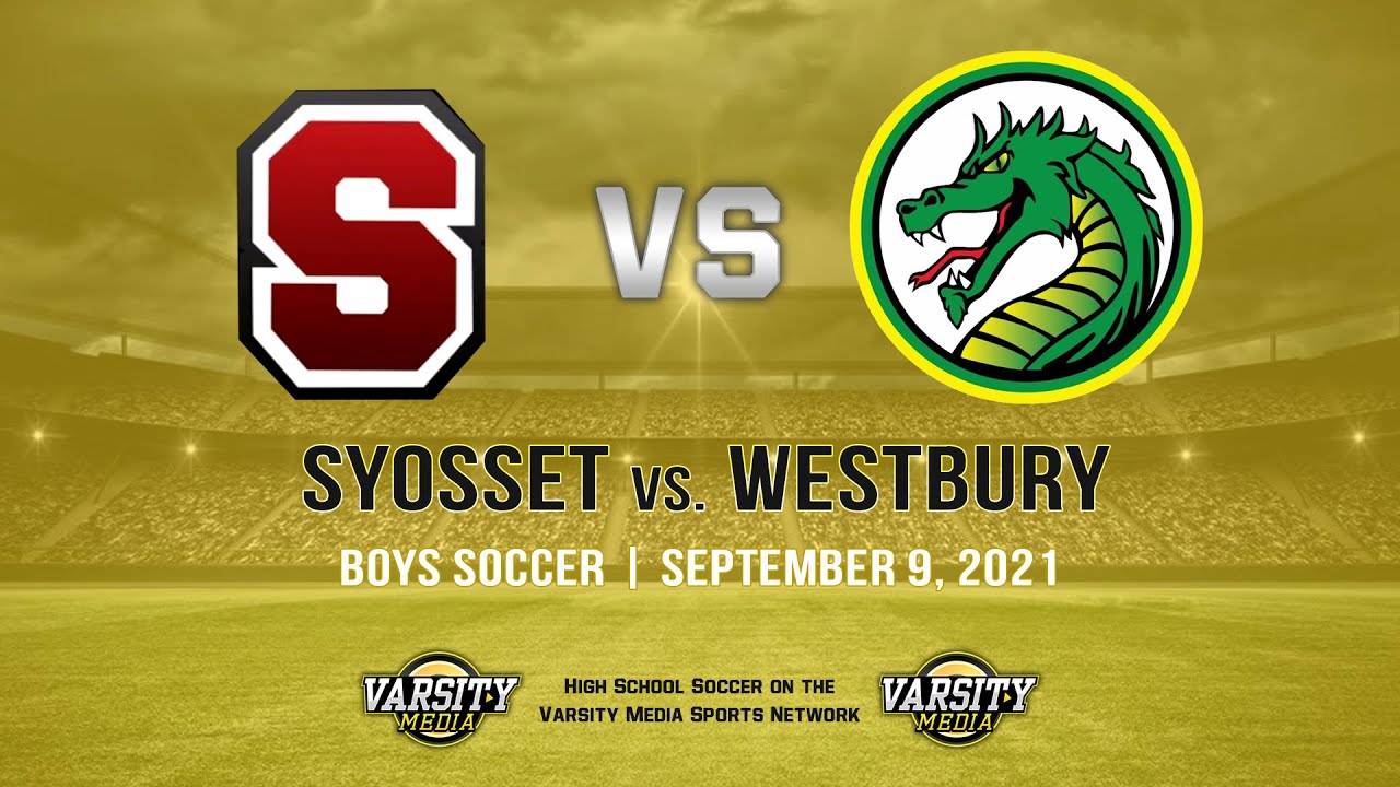 Syosset vs Westbury | Boys Soccer | 9/9 - YouTube