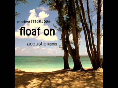 Modest Mouse - Float On (acoustic remix) - YouTube