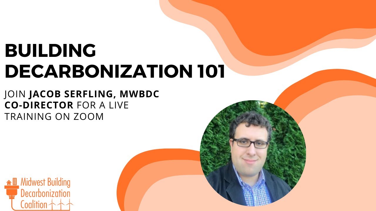Building Decarbonization 101 - Jacob Serfling, Midwest BDC - YouTube
