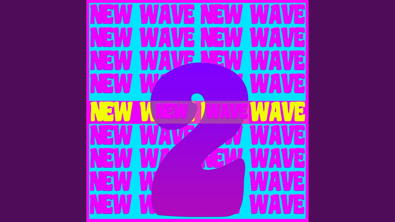 New Wave 2 - YouTube