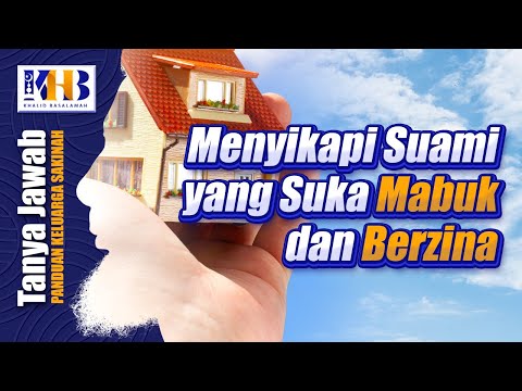 [KHB TJ] Menyikapi Suami yang Suka Mabuk dan Berzina