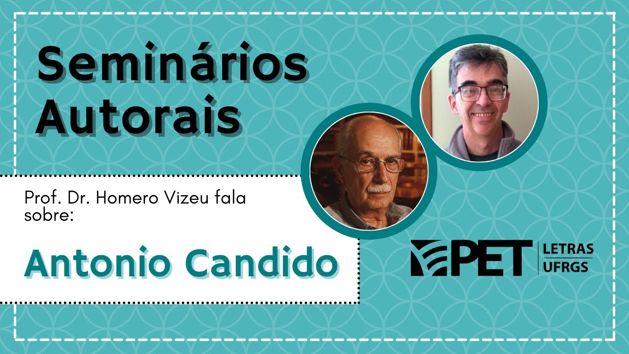 Seminários Autorais - Antonio Candido | PET Letras UFRGS - YouTube