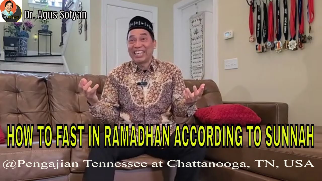 Dr. Agus Sofyan: How to fast in Ramadhan according to Sunnah - YouTube