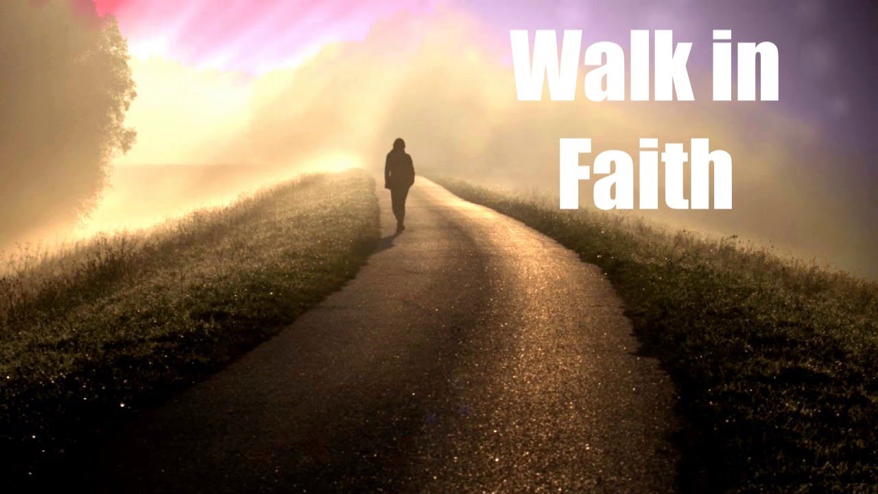 Walk in Faith - YouTube