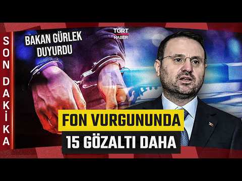 #SONDAKİKA | Fon Vurgununda 15 Gözaltı Daha! Adalet Bakanı Akın Gürlek Duyurdu - TGRT Haber