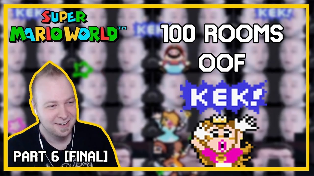 100 Rooms Oof KEK! (SMW Hack) [Part 6 - Final] - YouTube
