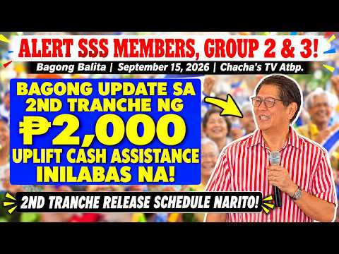 ☑️ HETO NA! UPDATE SA 2ND TRANCHE NG ₱2,000 UPLIFT CASH ASSISTANCE | ALERT SSS MEMBERS, GROUP 2 & 3!