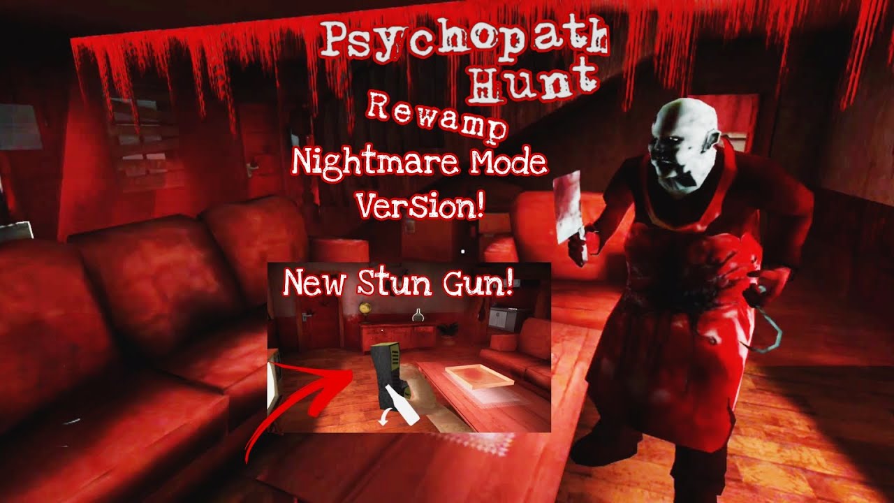 Psychopath Hunt Revamp: Nightmare Mode Showcase With New STUN GUN - YouTube