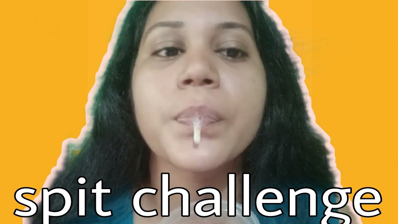 Spit challenge // Requesting video - YouTube