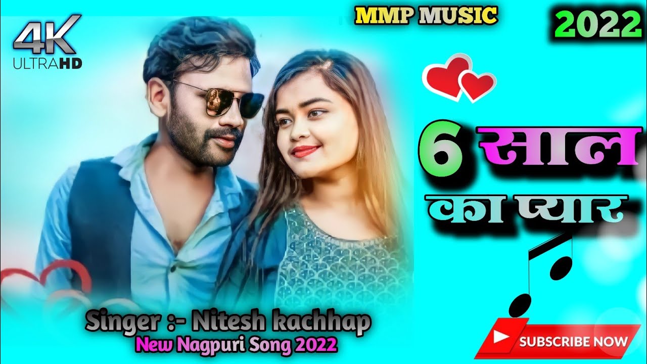 6 Sal Ka Pyar New Nagpuri Song Video 2022 Singer Nitesh Kachhap