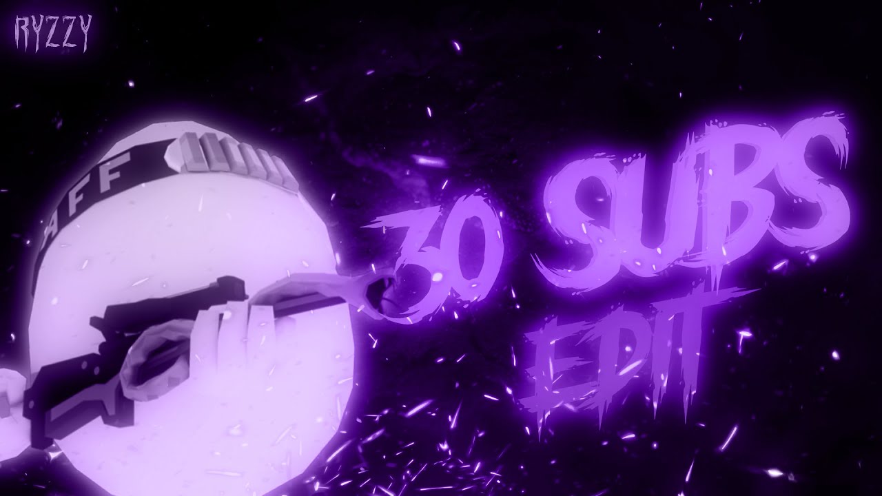 "WATCH OUT" 30 subs Edit - YouTube