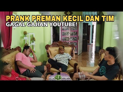 Prank Preman Kecil Dan Tim Gagal Gajian YouTube!