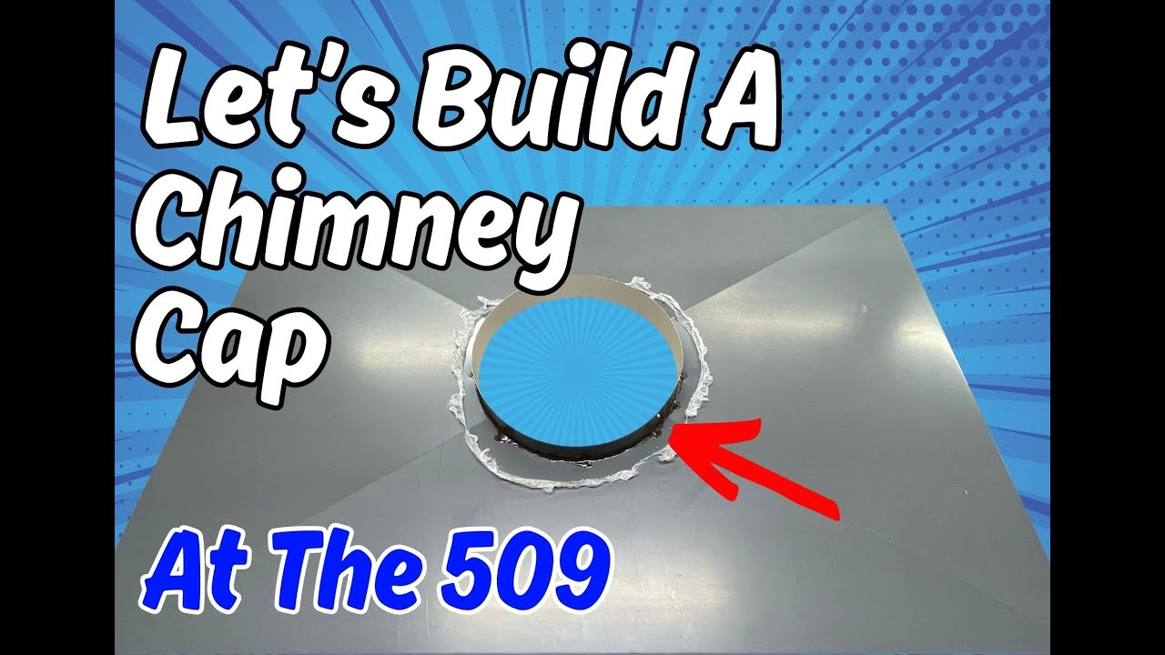 How I Make Custom Chimney Caps | At The 509 - YouTube