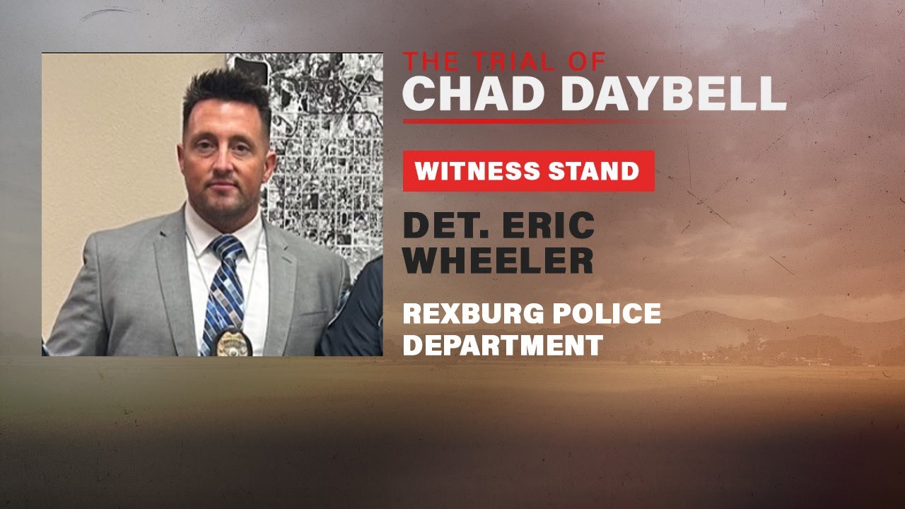 FULL TESTIMONY: Rexburg Police Det. Eric Wheeler testifies at Chad ...