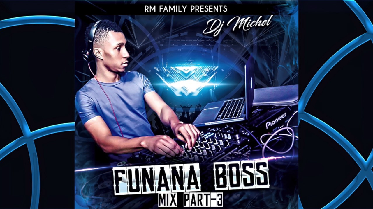 Dj miCheL [RM Family] - FuNana Boss MixXx VOL 3 - YouTube