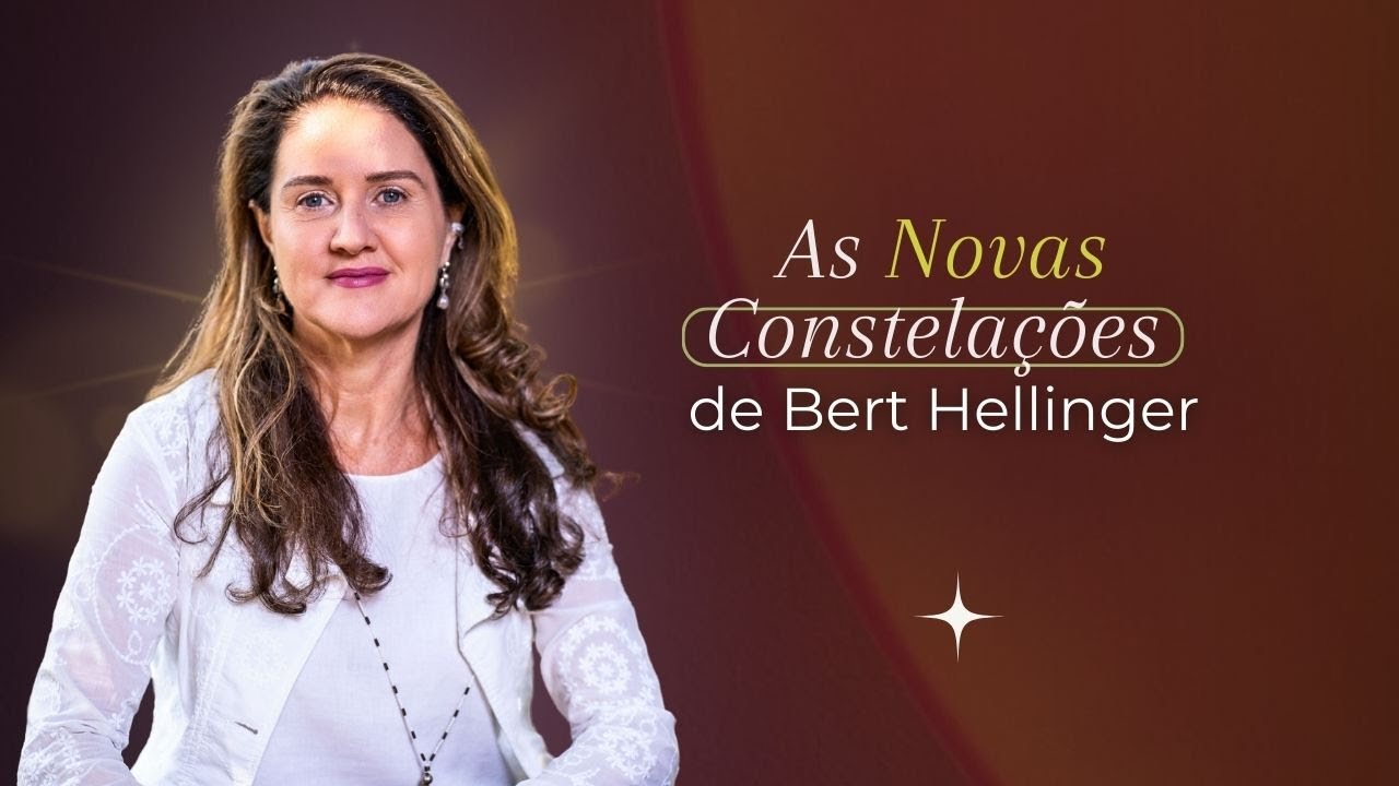As Novas Constelações de Bert Hellinger - @CristinaFlorentino - YouTube