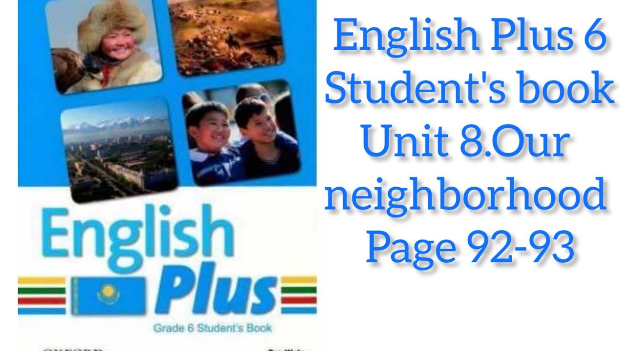 Ағылшын тілі 6-сынып English plus 6 Student's book Unit 8.Our ...