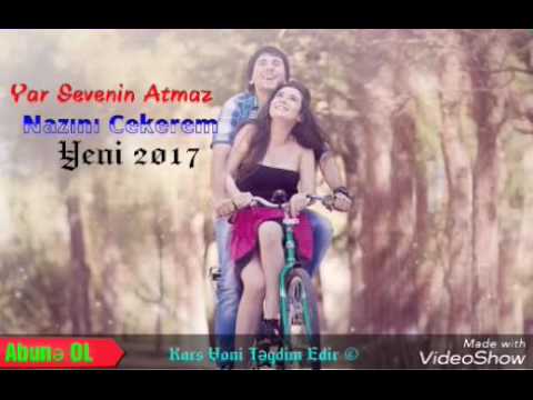/Yeni Super Sevgi Mahnısı/ Var Sevenin Atmaz Nazını Cekerem 2017 HD
