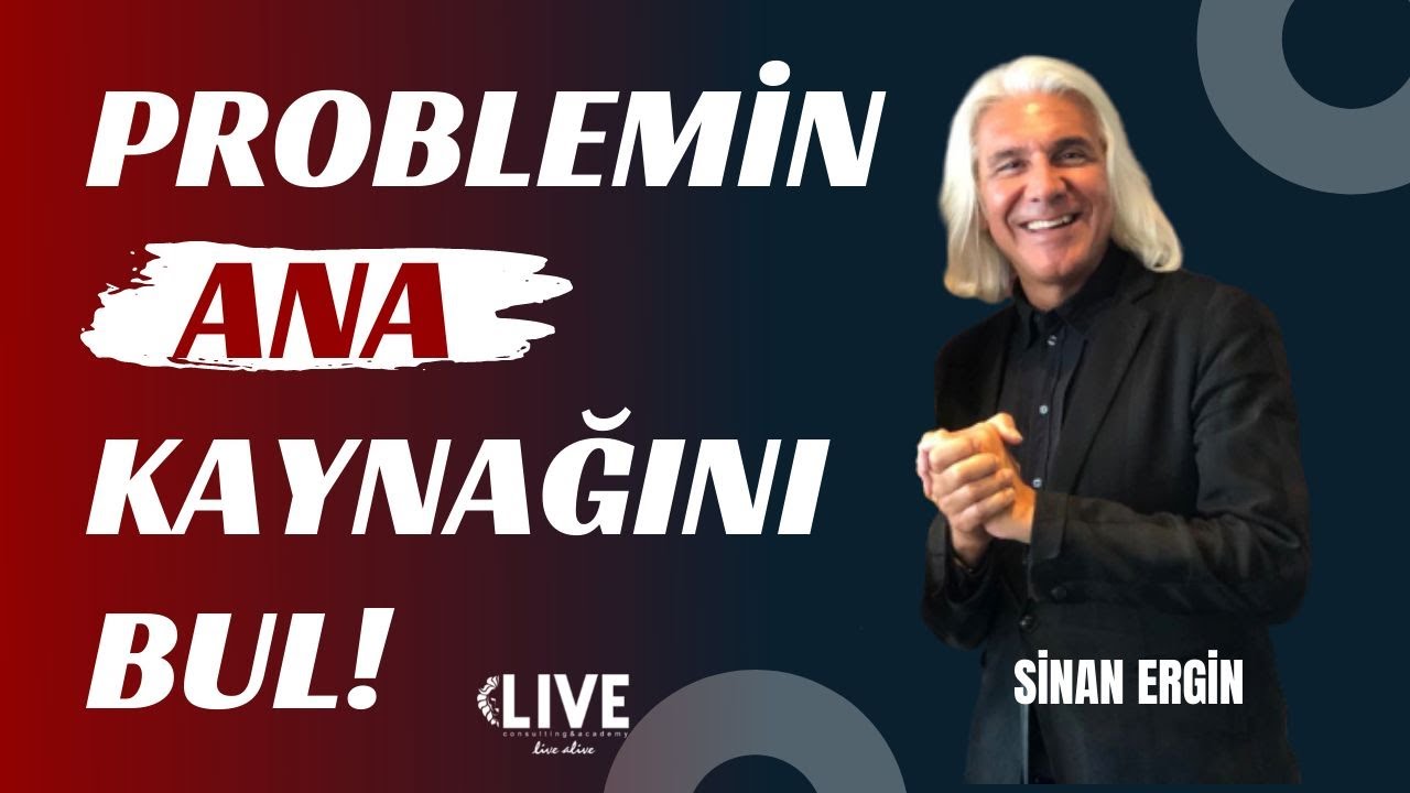 Problemin Ana Kaynağını Bul! I Sinan Ergin - YouTube