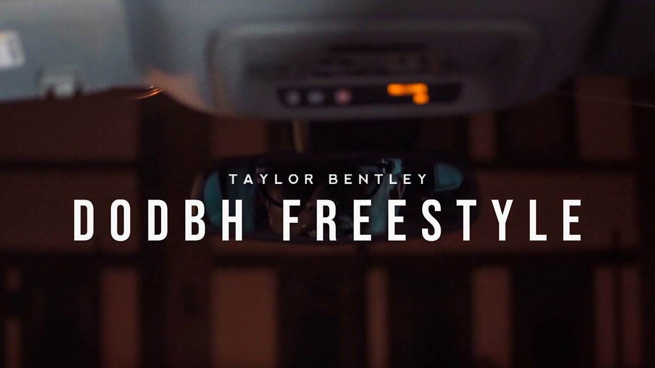 Taylor Bentley “DODBH Freestyle” (Official Music Video) - YouTube Music
