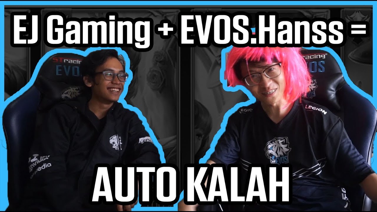 EJ Gaming + EVOS Hanss = AUTO KALAH!!! - YouTube
