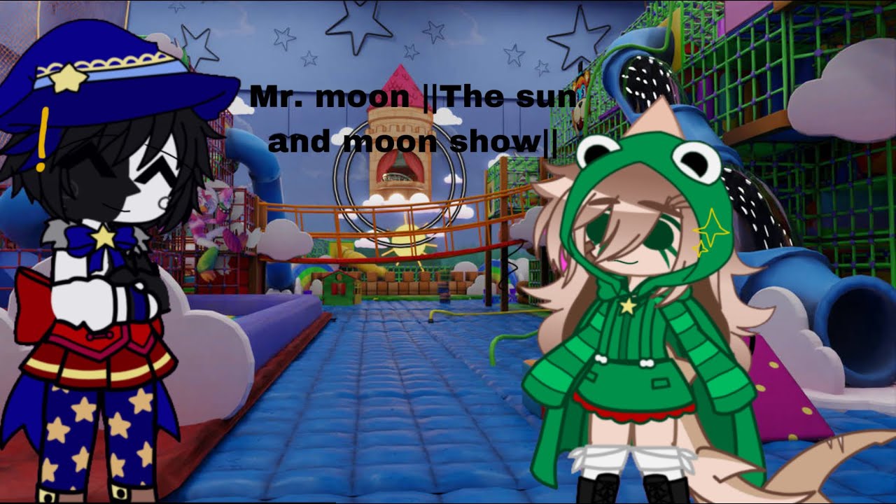 Mr. Moon? ||The sun and moon show|| - YouTube