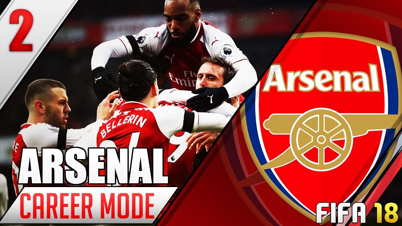 FIFA 18 Arsenal Career Mode #2 | REBUILDING ARSENAL!!! - YouTube