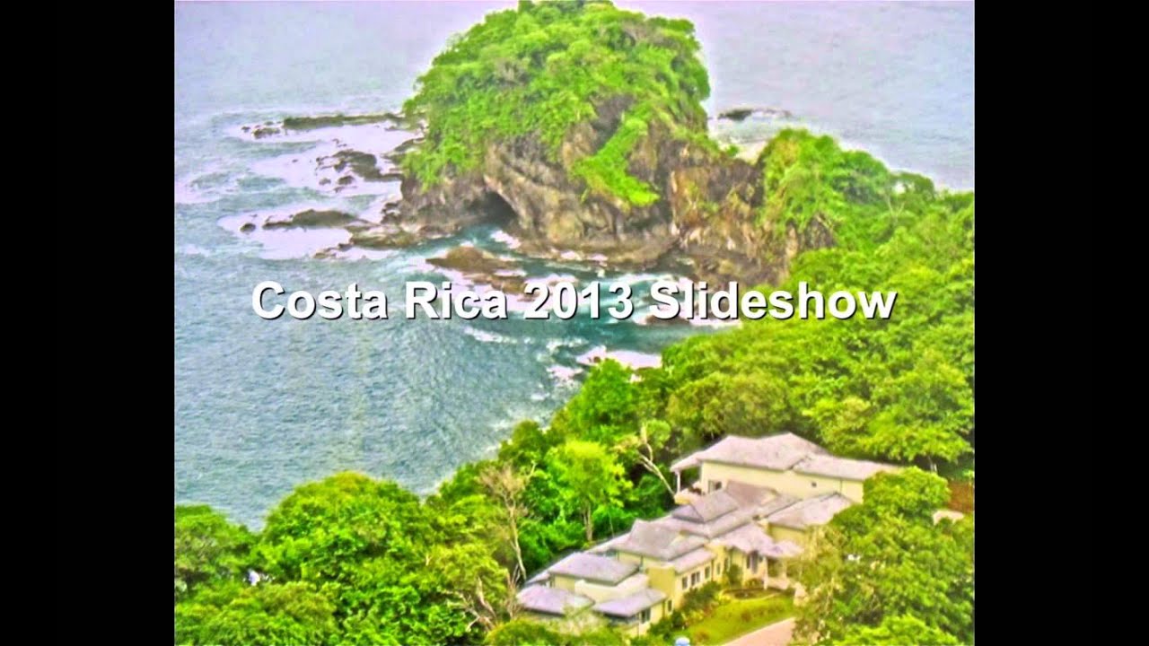 Costa Rica 2013 Slideshow - YouTube