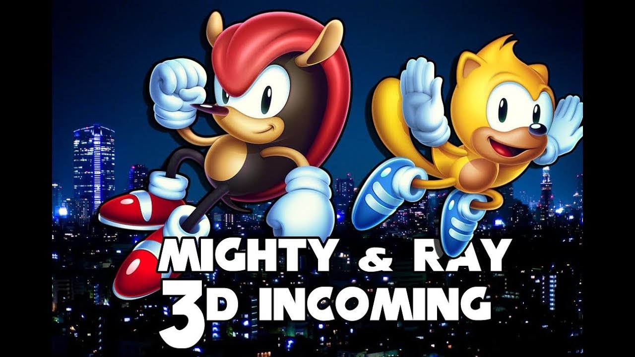 Mighty & Ray 3D Incoming? Possibly in Modern Sonic games? - YouTube