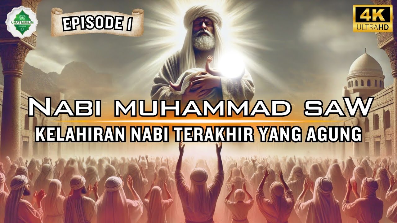 [Epd 1] The Story of the Prophet Muhammad SAW‼️ From Before Birth Until ...