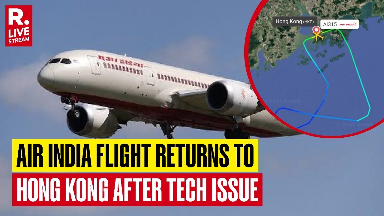 Delhi Bound Air India Flight AI315 Makes U-Turn Lands At Hong Kong Air ...