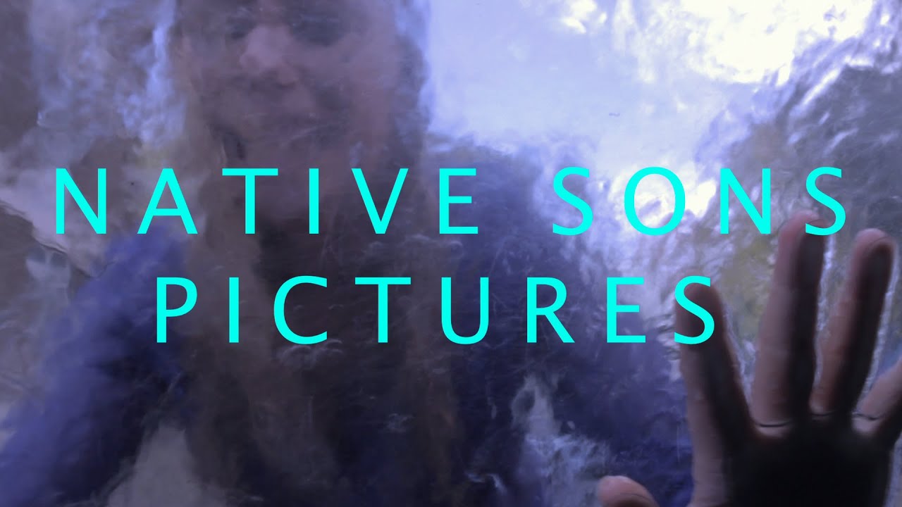 Native Sons - Pictures [OFFICIAL MUSIC VIDEO] - YouTube