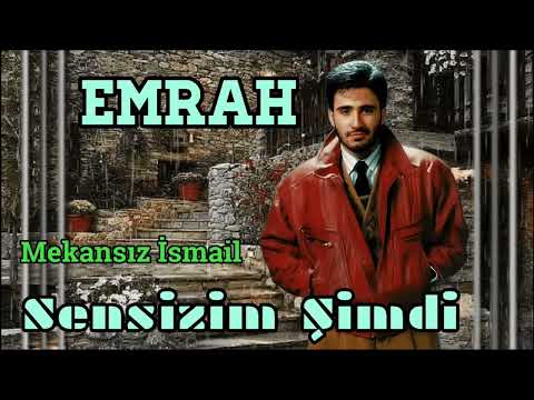 Emrah - Sensizim Şimdi
