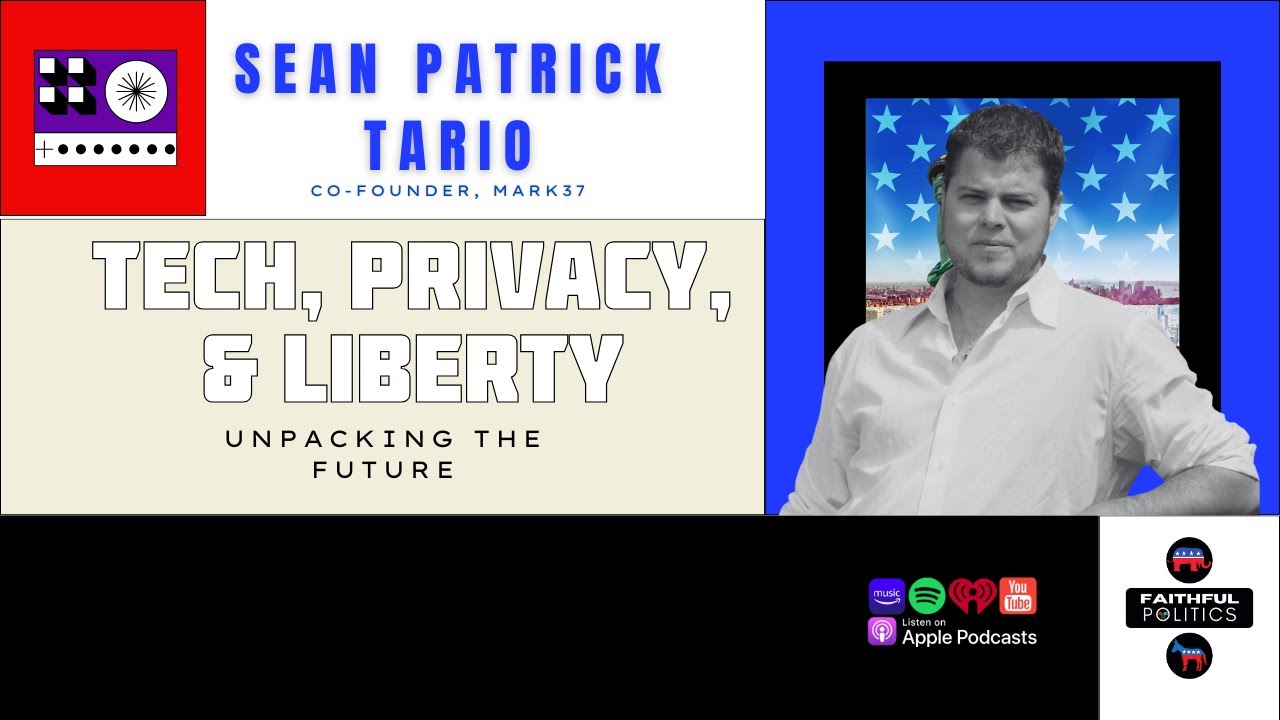 Tech, Privacy, and Liberty: Unpacking the Future with Sean Patrick ...