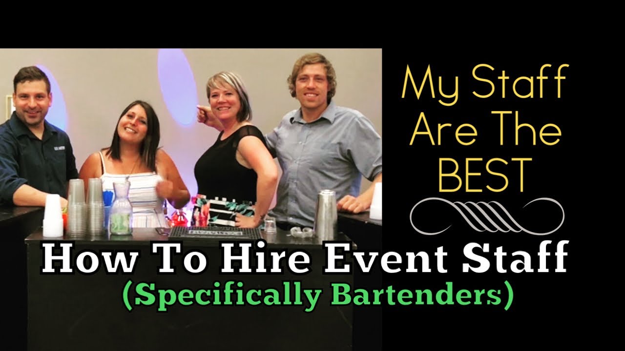 How To Hire Event Staff / How To Start A Bartending Business - YouTube