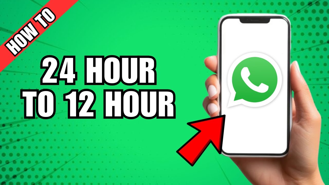 How To Change Whatsapp Time To 12 Hour Format (24 to 12 Hour) Format ...