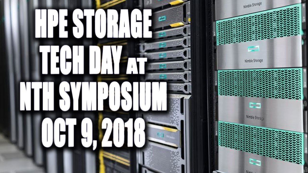 HPE Storage Tech Day at Nth Symposium - YouTube