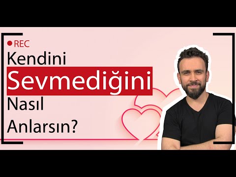 Kendini Sevmediğini Nasıl Anlarsın?
