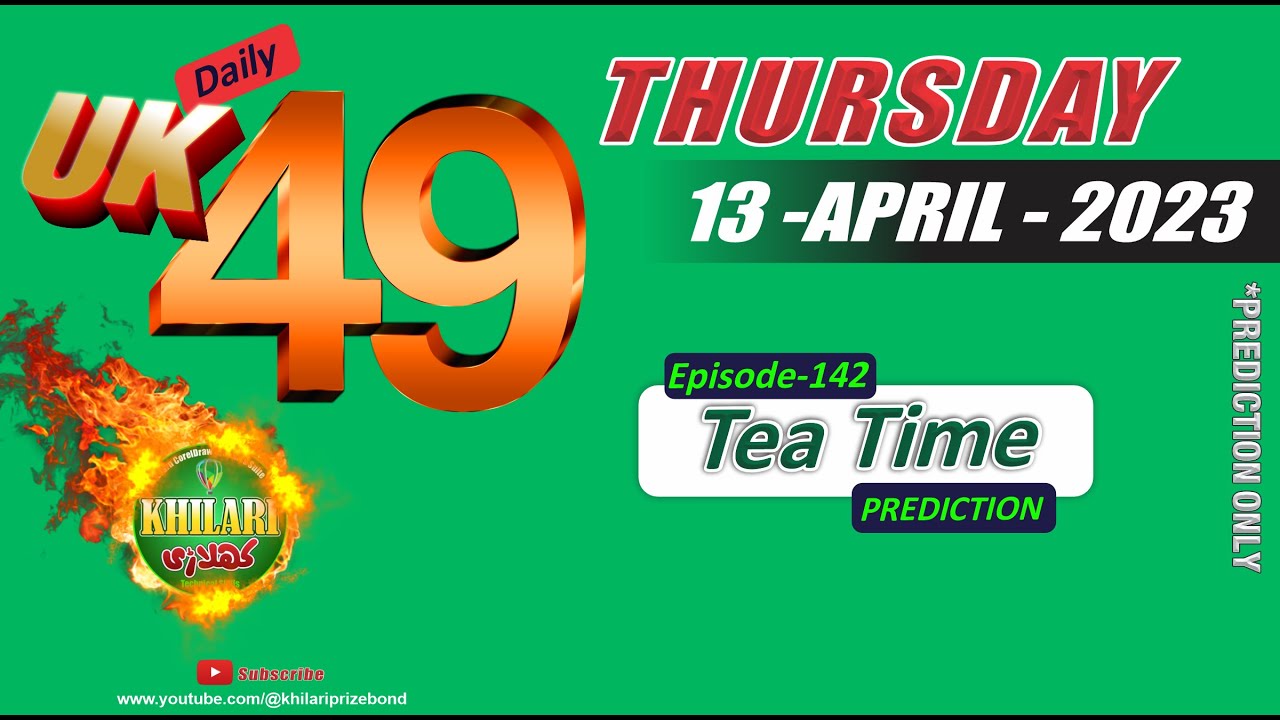 13 April 2023 UK 49 Teatime Prediction | UK 49 Predictions Today | UK ...
