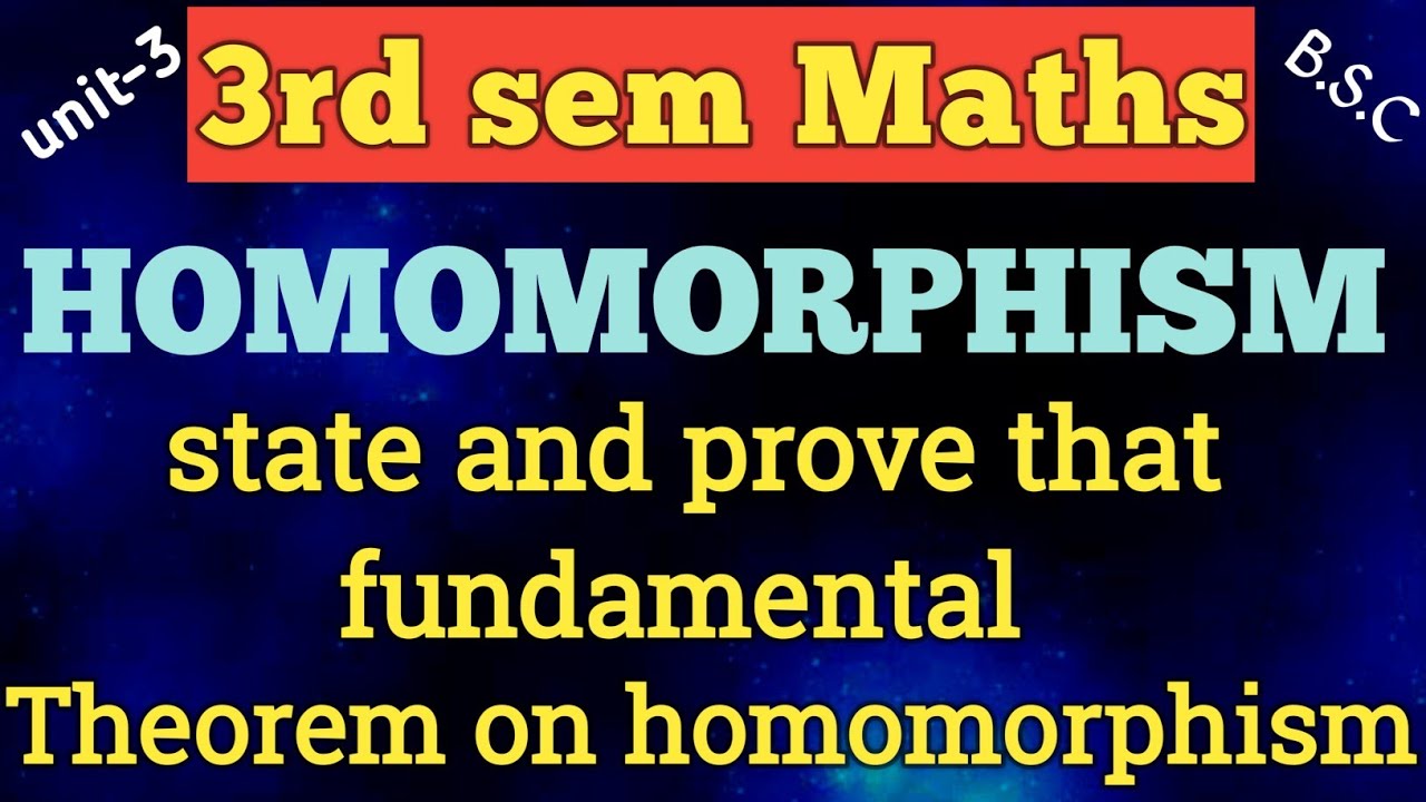 HOMOMORPHISM / state and prove fundamental Theorem on homomorphism ...